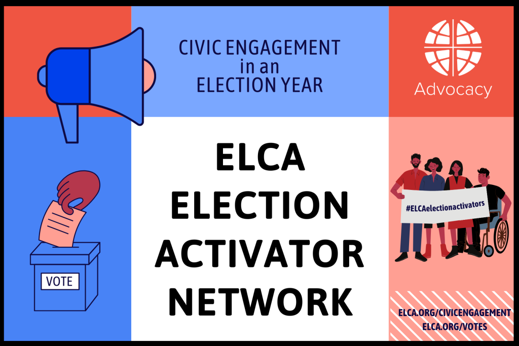 ELCA Election Activator Network - ELCA Advocacy » ELCA Advocacy - Evangelical Lutheran Church in ...