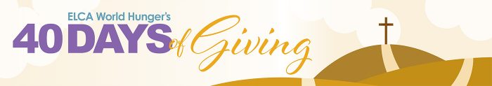 ELCA World Hunger's 40 Days of Giving - ELCA World Hunger » ELCA World ...